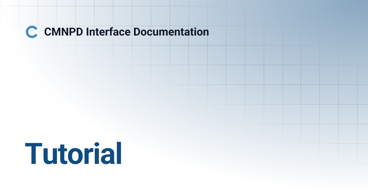 Tutorial | CMNPD Interface Documentation