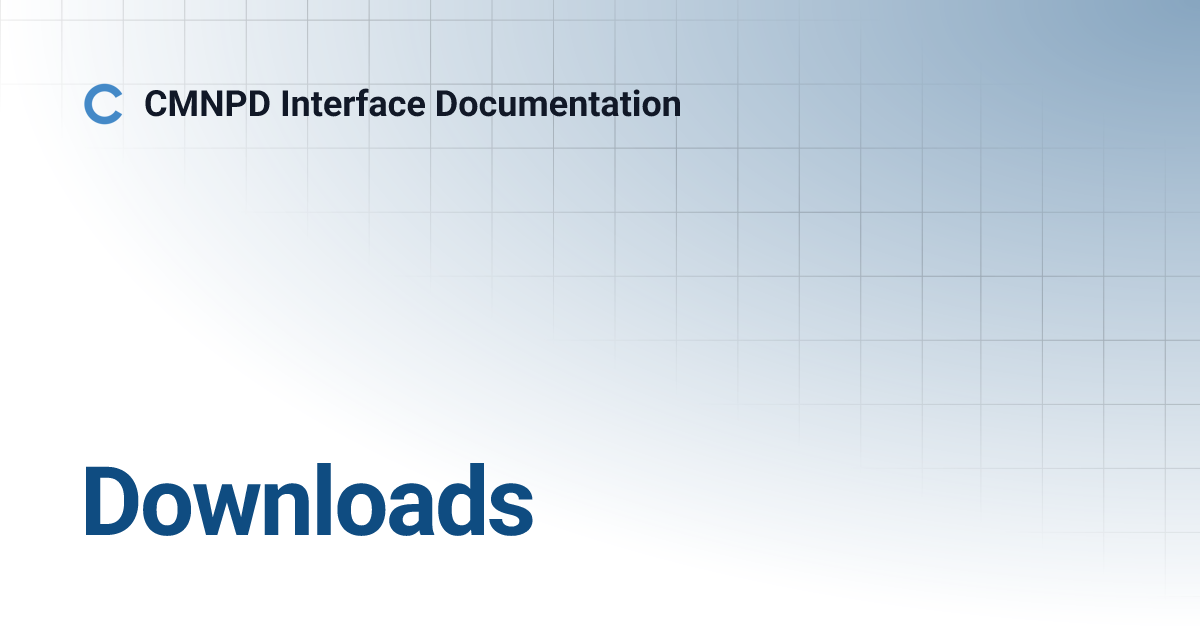 Downloads | CMNPD Interface Documentation