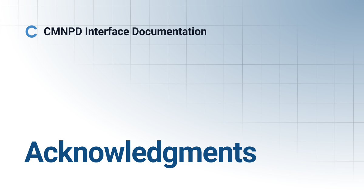 Acknowledgments | CMNPD Interface Documentation